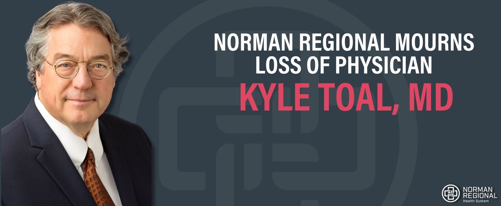Norman Regional Mourns Loss of Physician Kyle Toal, MD - Norman ...
