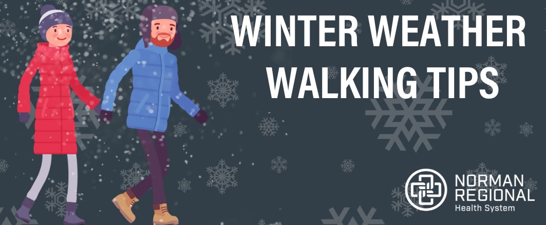 Norman Regional Winter Walking Tips - Norman Regional Health System